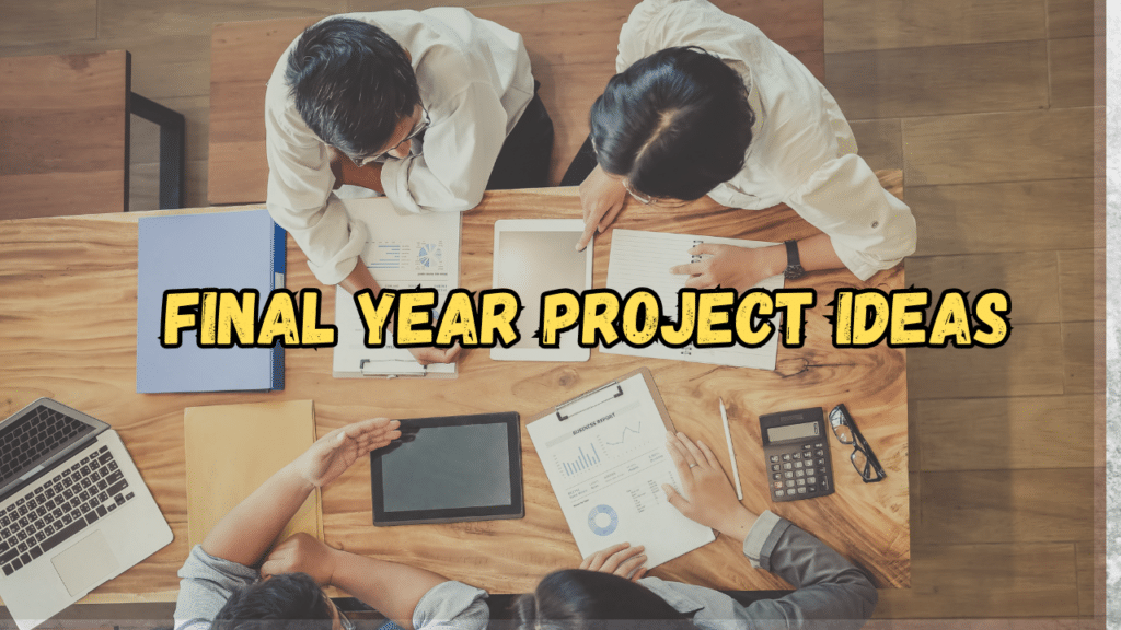 Final year project ideas for BTech students - Career Mawa
